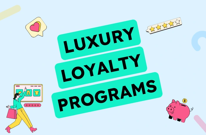 7 pillars for building the perfect loyalty program for luxury brand